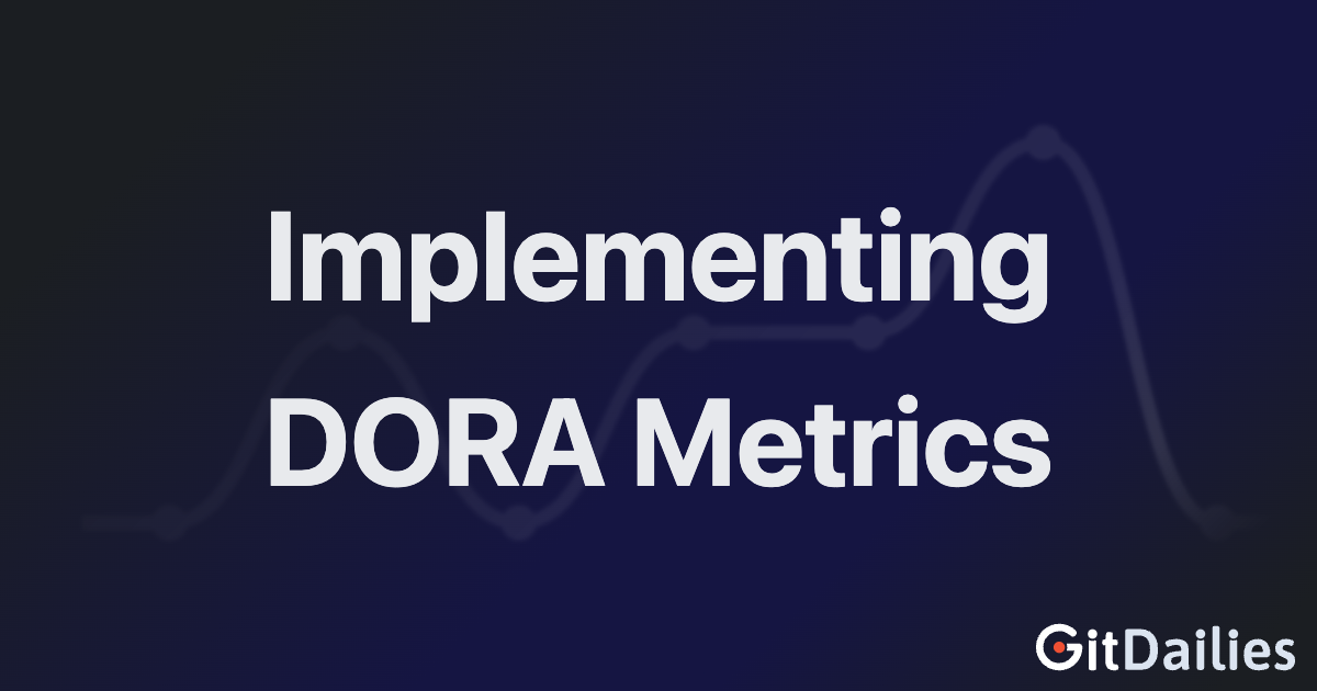 Implementing DORA Metrics